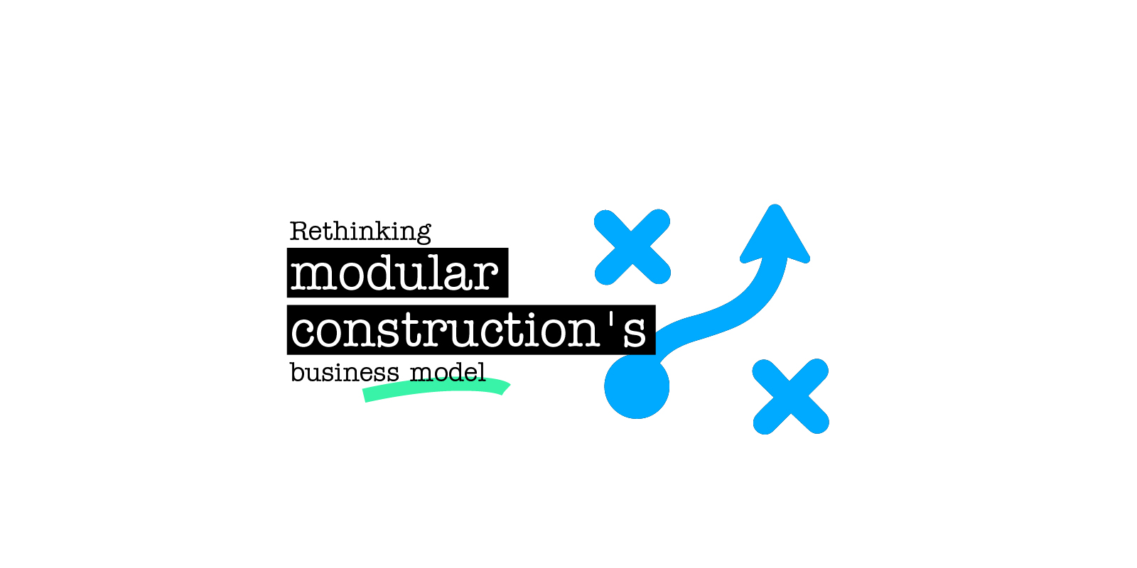 Rethinking modular construction's business model